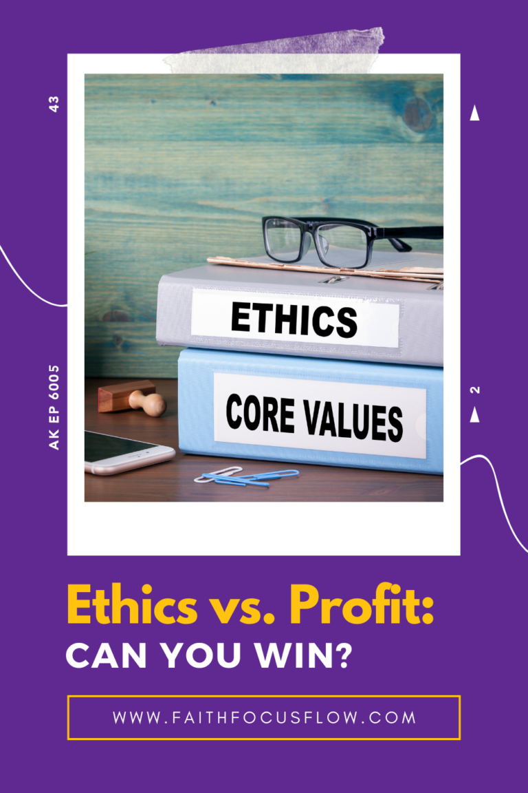 Ethics vs. Profit: Can You Win? | FaithFocusFlow® Global Learning